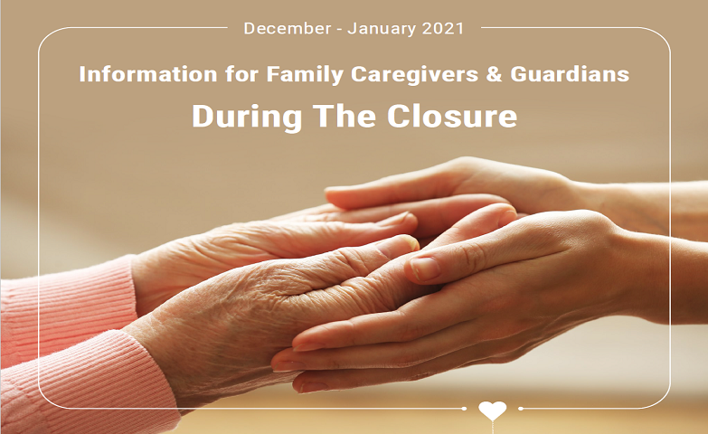 Information for Family Caregivers & Guardians during the Closure - The ...